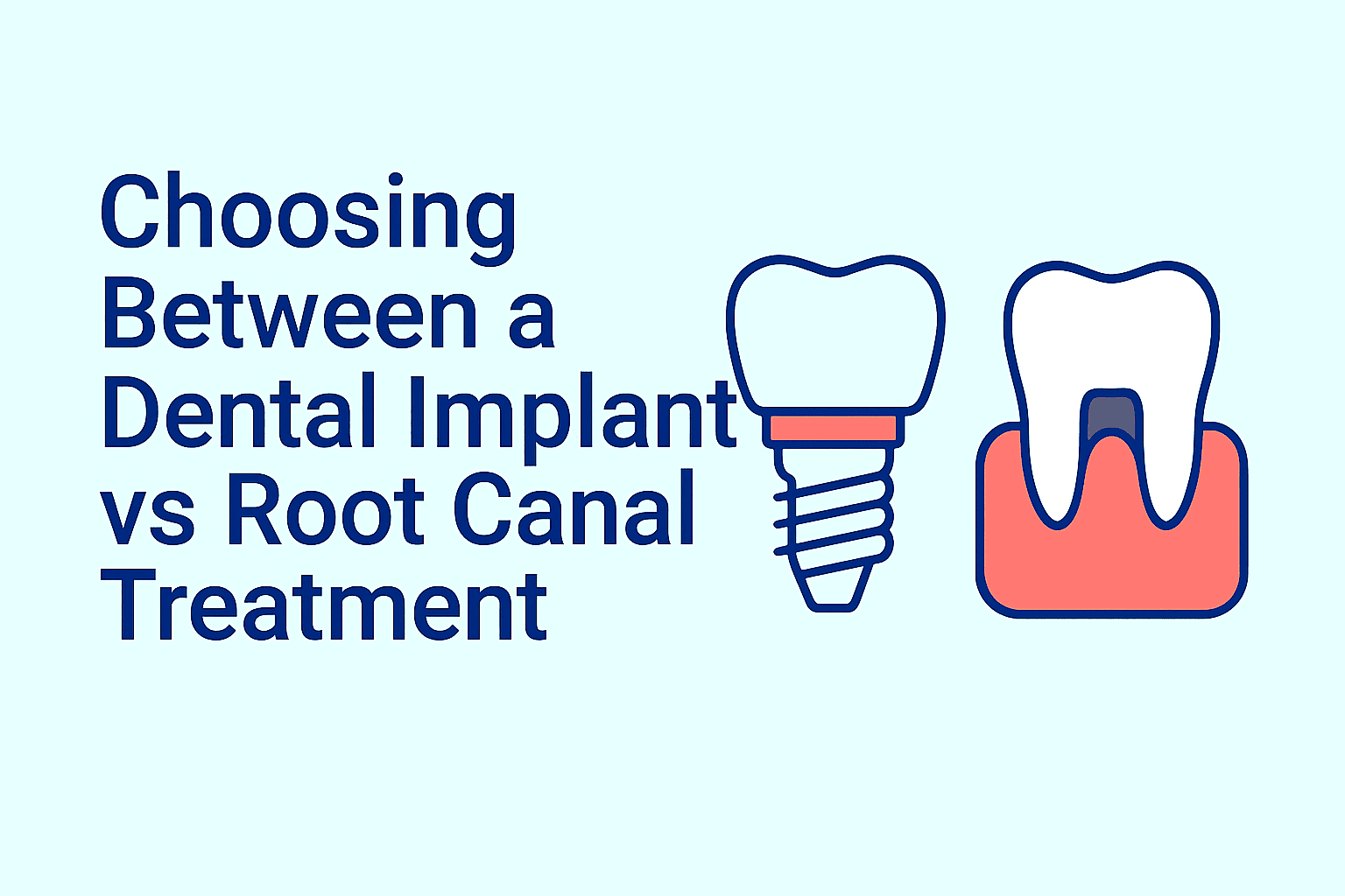 Choosing Between a Dental Implant vs Root Canal Treatment
